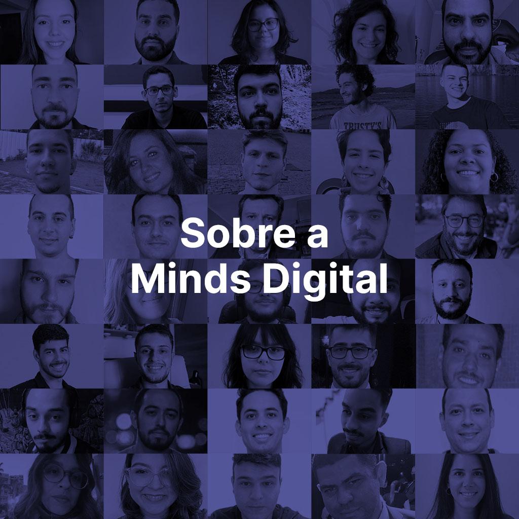 Quem Somos | Minds Digital
